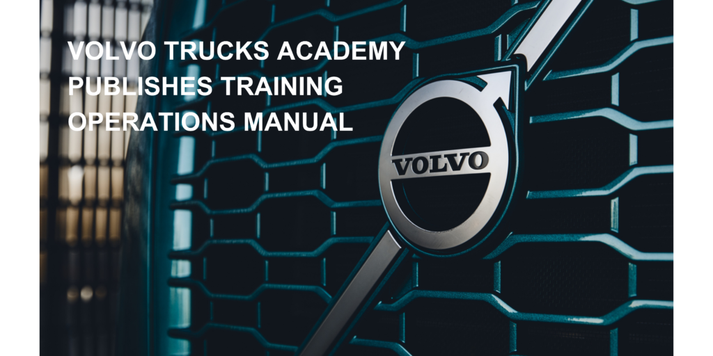 Volvo Trucks Academy Publishes Training Operations Manual - Volvo ...